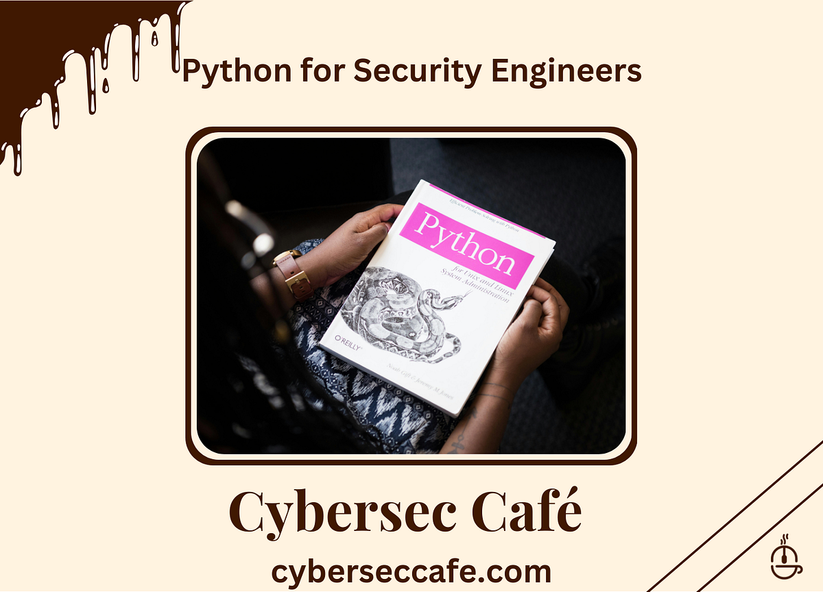 Python For Security Engineers I Ve Talked To Quite A Few People Over… By Ryan G Cox The