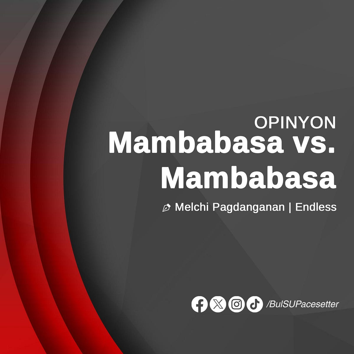 ‘Huwag mo ‘tong basahin kasi…’: Mambabasa vs. Mambabasa | by Pacesetter ...