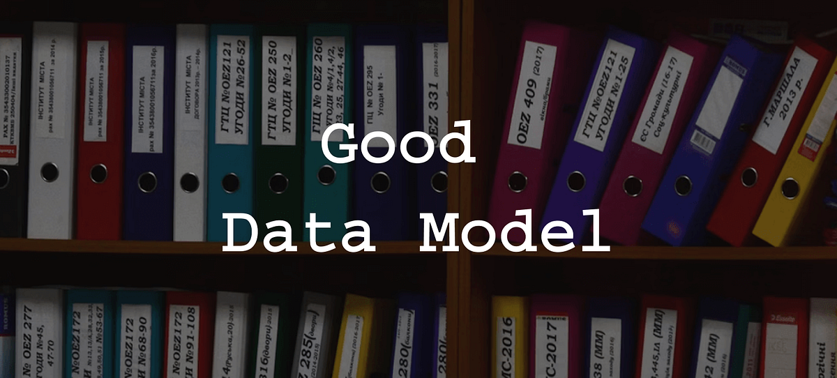 How to Create a Good Data Model？. This article will guide you through ...