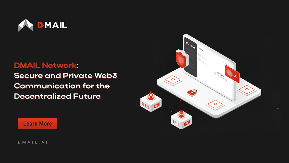 DMAIL Network: Secure and Private Web3 Communication for the Decentralized Future | by Vitalii ...