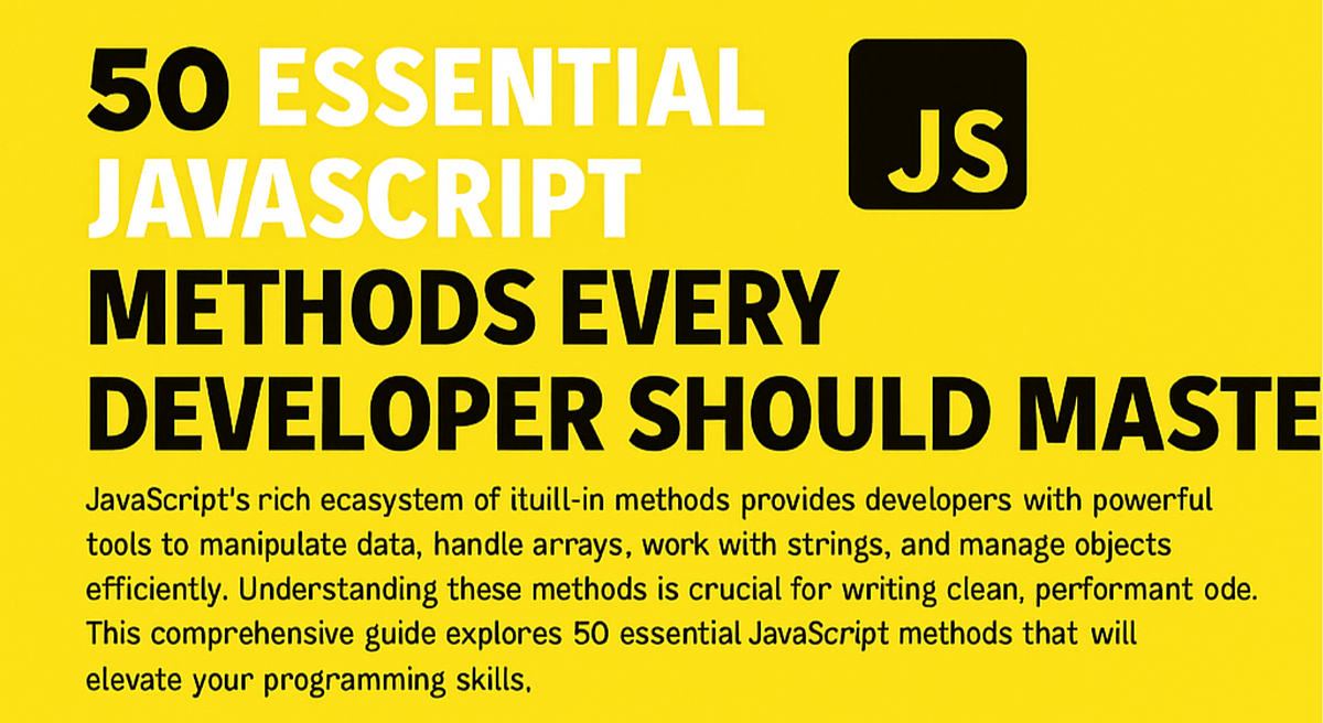 50 Essential JavaScript Methods Every Developer Should Master | by Xcoder | Medium