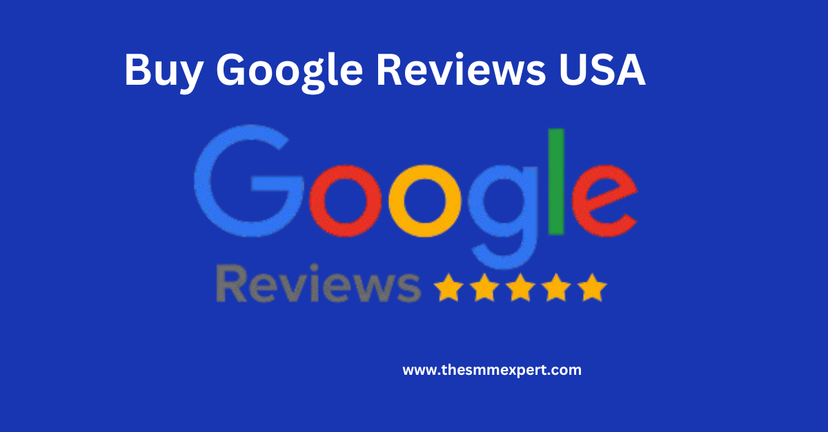 Buy Google Reviews USA: Grow Your Business Today Learn From ...