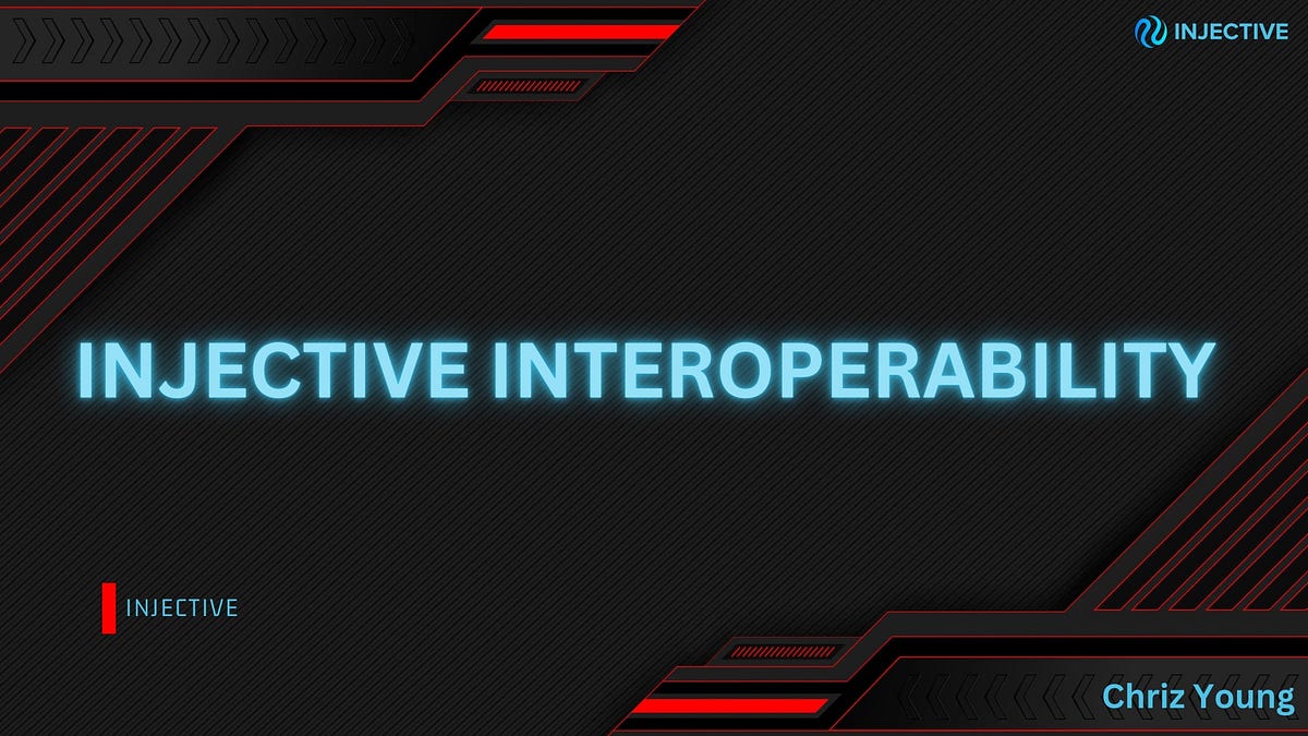 Injective Interoperability: Bridging the Gaps of the Blockchain Ecosystem | by Chriz Young | Medium