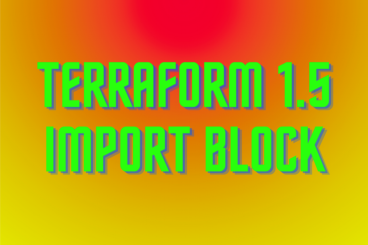 Terraform 1.5 import block — Best Feature | by Tasrie IT Services | Medium