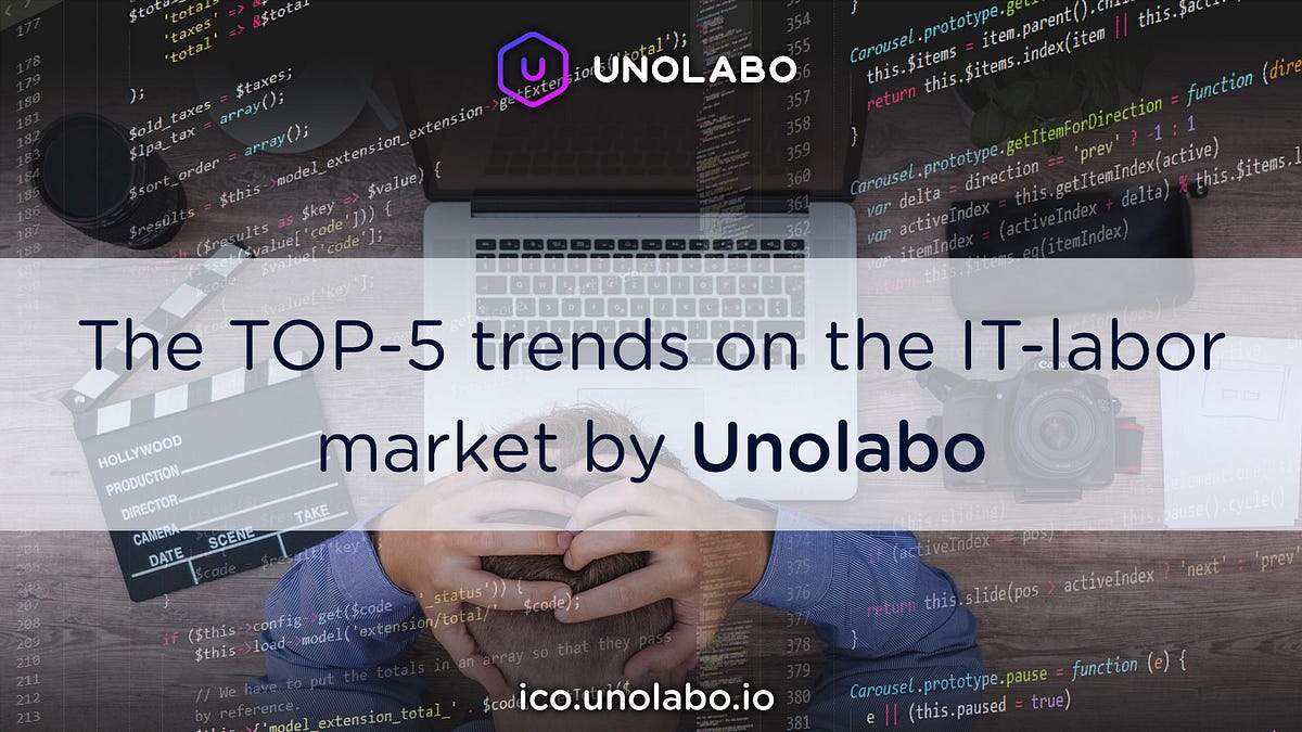 The TOP-5 trends on the IT-labor market by Unolabo | by UNOLABO | Medium