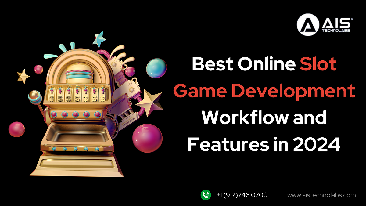 Best Online Slot Game Development: Workflow and Features in 2024 | Medium