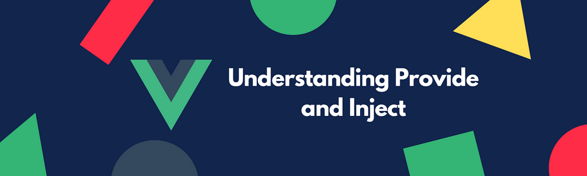 Deep Understanding Of Provide Inject In Vue 3 By Shawn Kang Stackademic