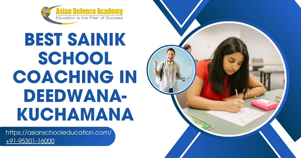 Best Sainik School Coaching in Deedwana-Kuchamana: Asian Defence ...