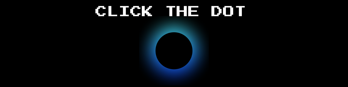 🎯 Click the Dot: My First Browser Game (Can You Beat My Score?) | by ...