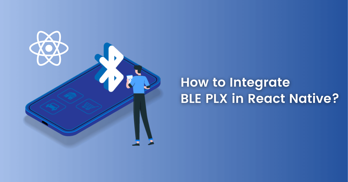 Connect BLE Devices with React Native BLE PLX | by Akashpoovaragavan | Medium