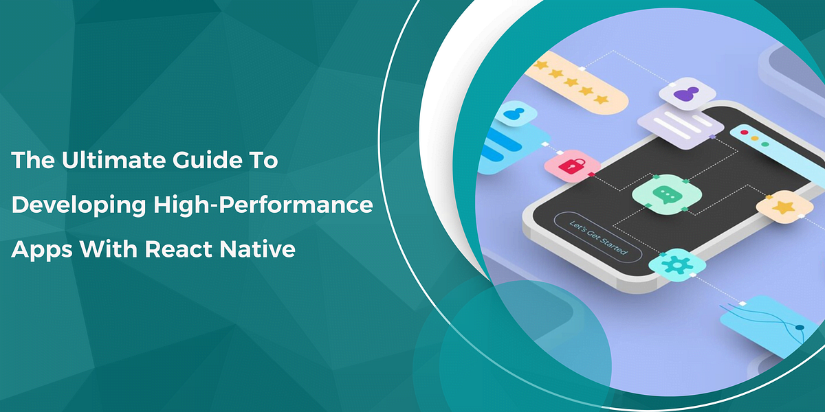 High-Performance React Native Apps - The Ultimate Guide | Medium