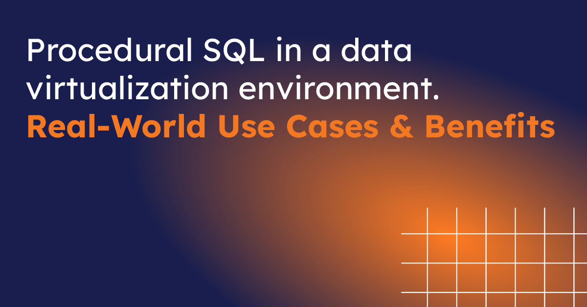 Procedural SQL in a data virtualization environment. Real-World Use Cases and Benefits | by Nick ...