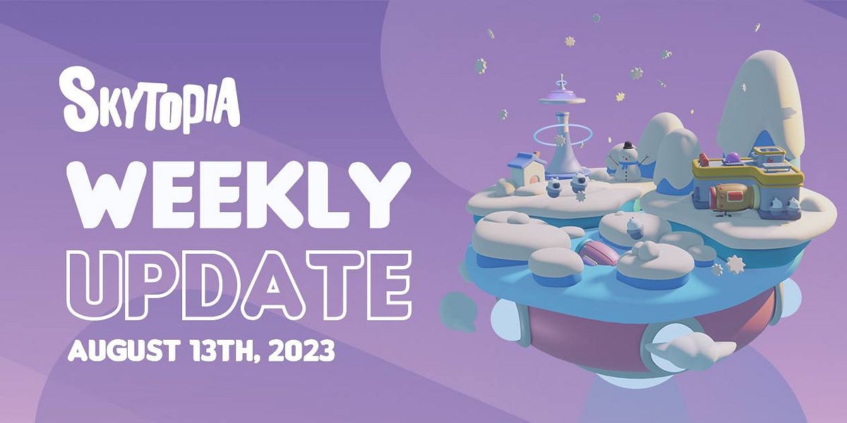 Skytopia Weekly Update (August 13th, 2023) | by Skytopia | Aug, 2023 ...