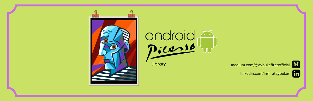 Android: Picasso. Herkese Selam! | by Aybüke Fırat | Medium
