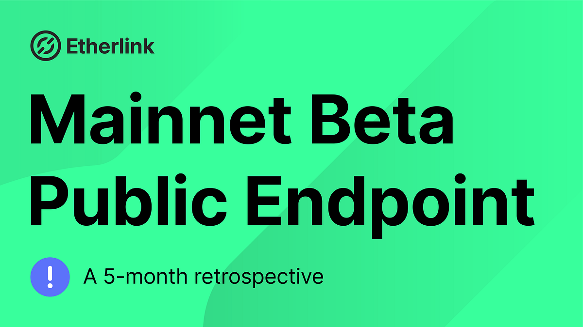 Etherlink Mainnet Beta Public Endpoint: a 5-month Retrospective | by Etherlink | Jan, 2025 | Medium