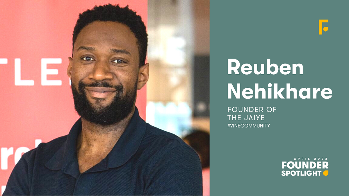 Founder Spotlight: Reuben Nehikhare | by Foundervine | Medium