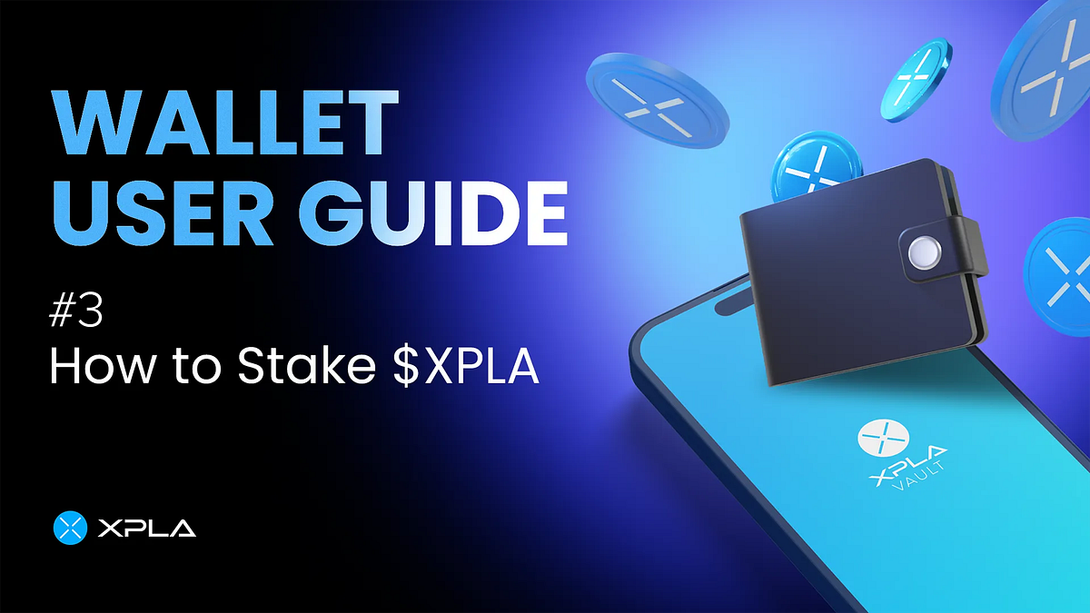 [คู่มือผู้ใช้งานกระเป๋า] #3 วิธี Stake $XPLA | by 𝖈𝖑𝖆𝖘𝖘𝖎𝖈𝖆𝖑𝖎𝖘𝖒 | XPLA Thailand | Jan, 2024 | Medium