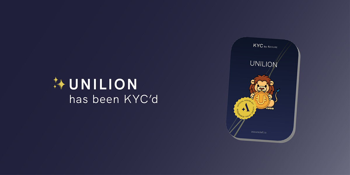 UniLion - KYC Approved by Assure. We are excited to announce that ...