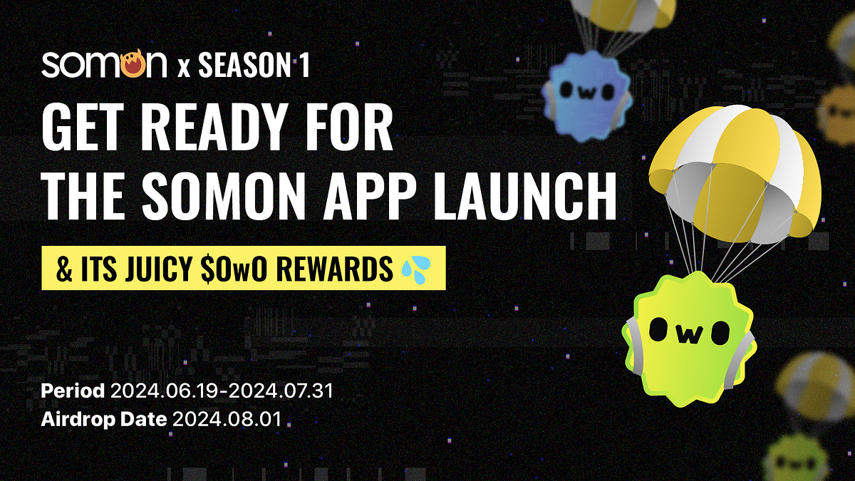 SoMon Season 1 — Get Ready For The SoMon App Launch & Its JUICY $OwO ...