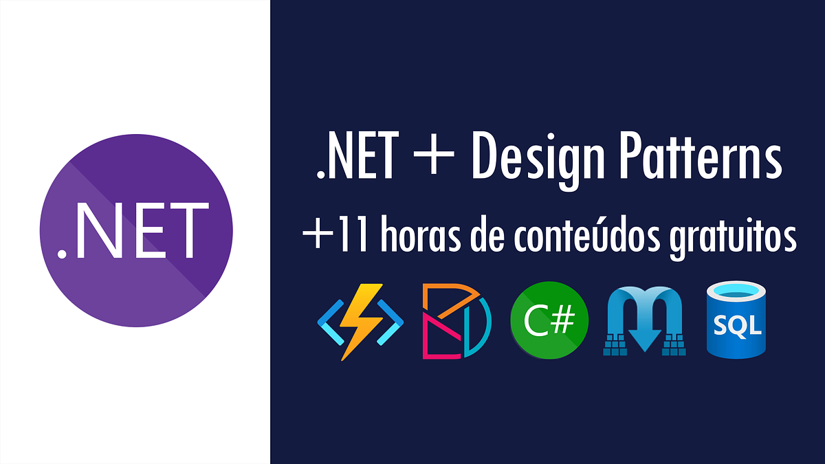 .NET + Design Patterns: +11 horas de vídeos gratuitos | by Renato Groffe | Medium