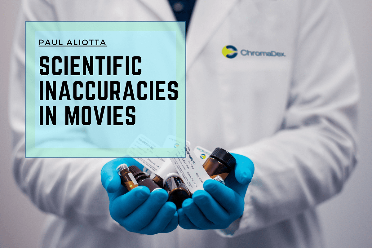Scientific Inaccuracies in Movies | by Paul Aliotta | Medium