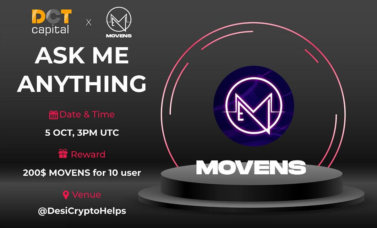 RECAP AMA: DCT Capital x MOVENS. Yuliana from MOVENS spoke in depth… | by MOVENS | Medium