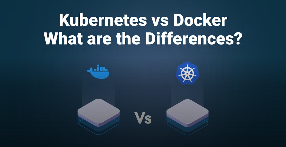 Kubernetes vs Docker. Containerization has transformed… | by Linux ...