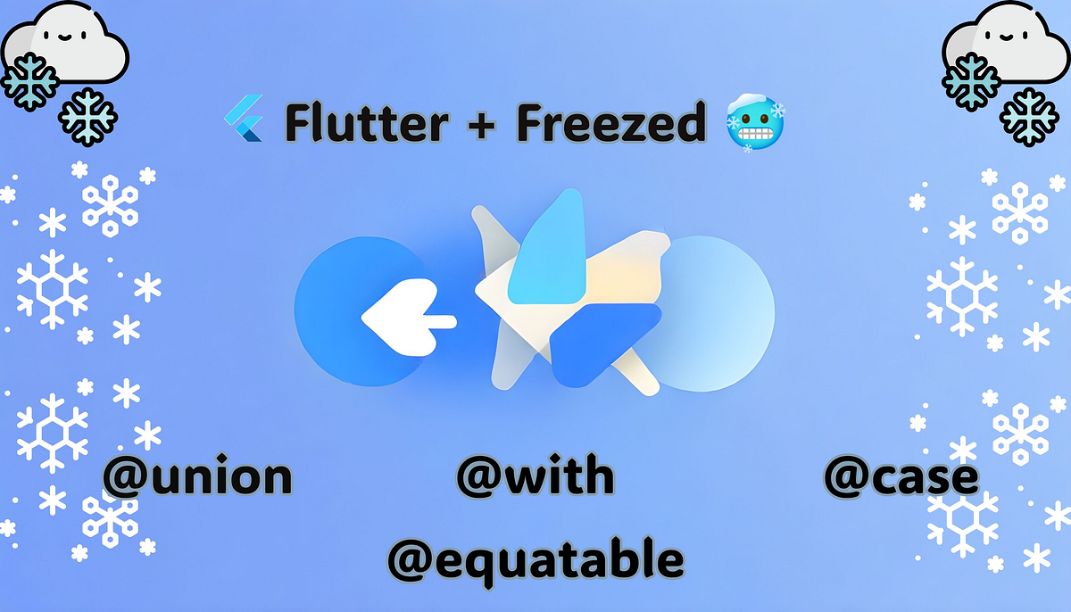 Demystifying Freezed Annotations: Mastering Data Modeling for Complex State in Flutter 🥶 | by ...