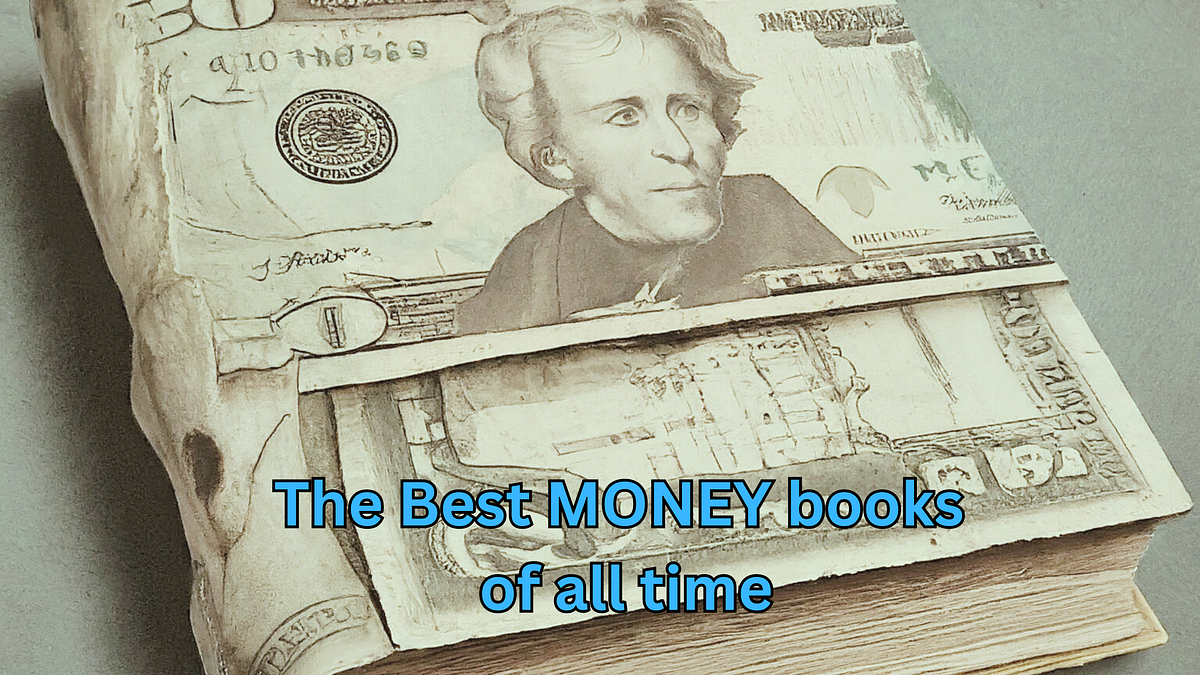 BEST MONEY BOOKS: OF ALL TIME: Part 2 Series | by christian seeto | Medium