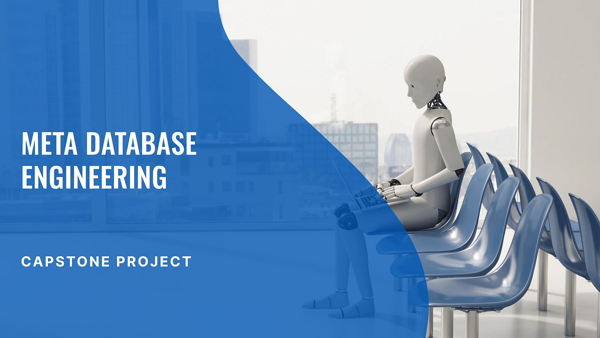 Coursera Meta Database Engineering Capstone Project: A Comprehensive ...