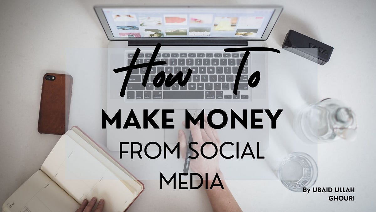 Making dollar$ from social media. Earning money from social media is ...