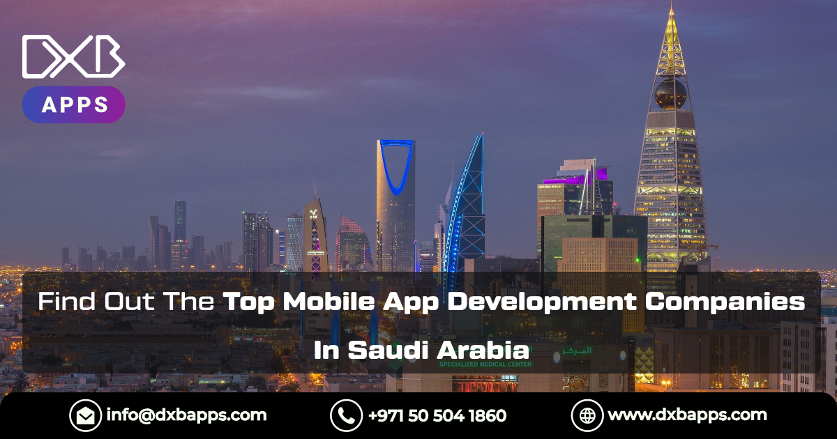 Find the top mobile app development companies in Saudi Arabia | by ...