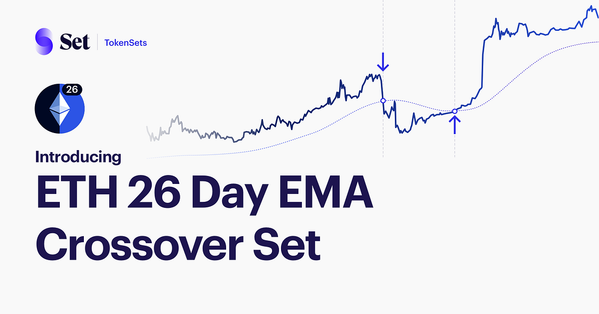 Introducing the ETH 26 Day EMA Crossover Set | by Anthony Sassano | Set ...
