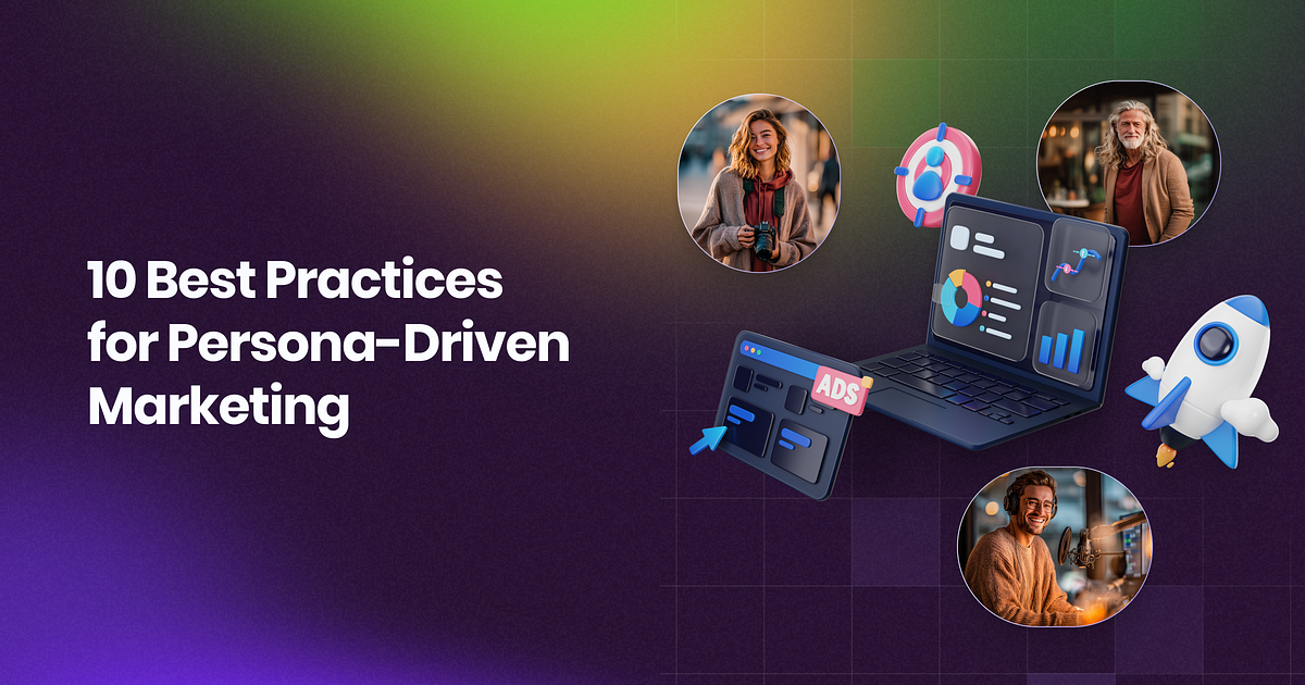 10 Best Practices for Persona-Driven Marketing | by AccessFuel | Nov ...