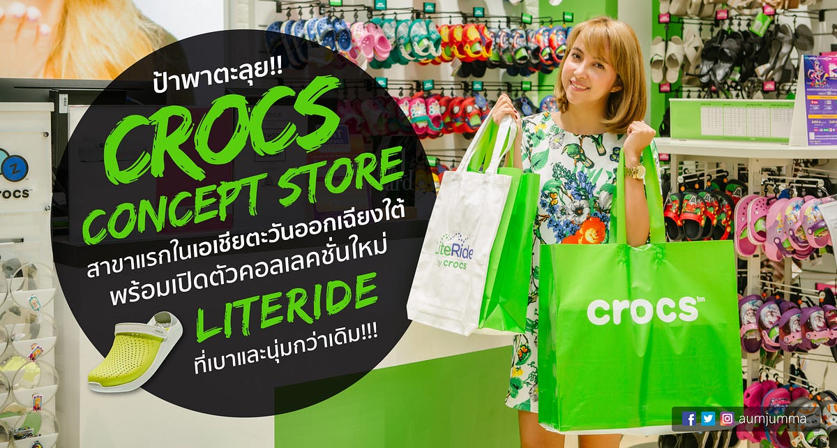 Crocs Concept Store แห่งแรกในเอเชียตะวันออกเฉียงใต้ พร้อมเปิดตัว ...