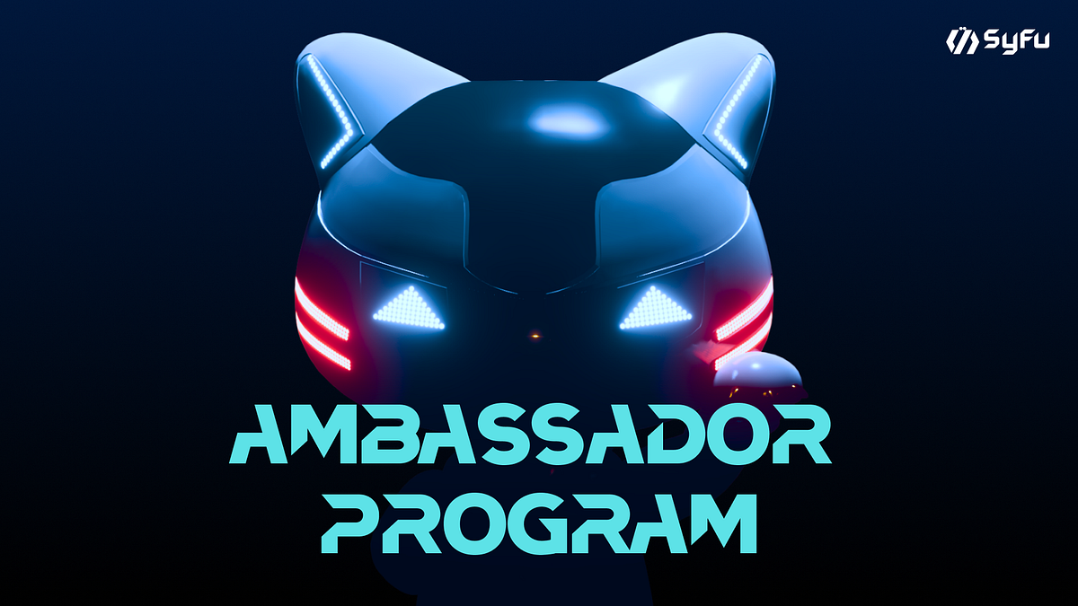 SyFu Official Ambassador Program Overview | by SyFu : Payment Data ...