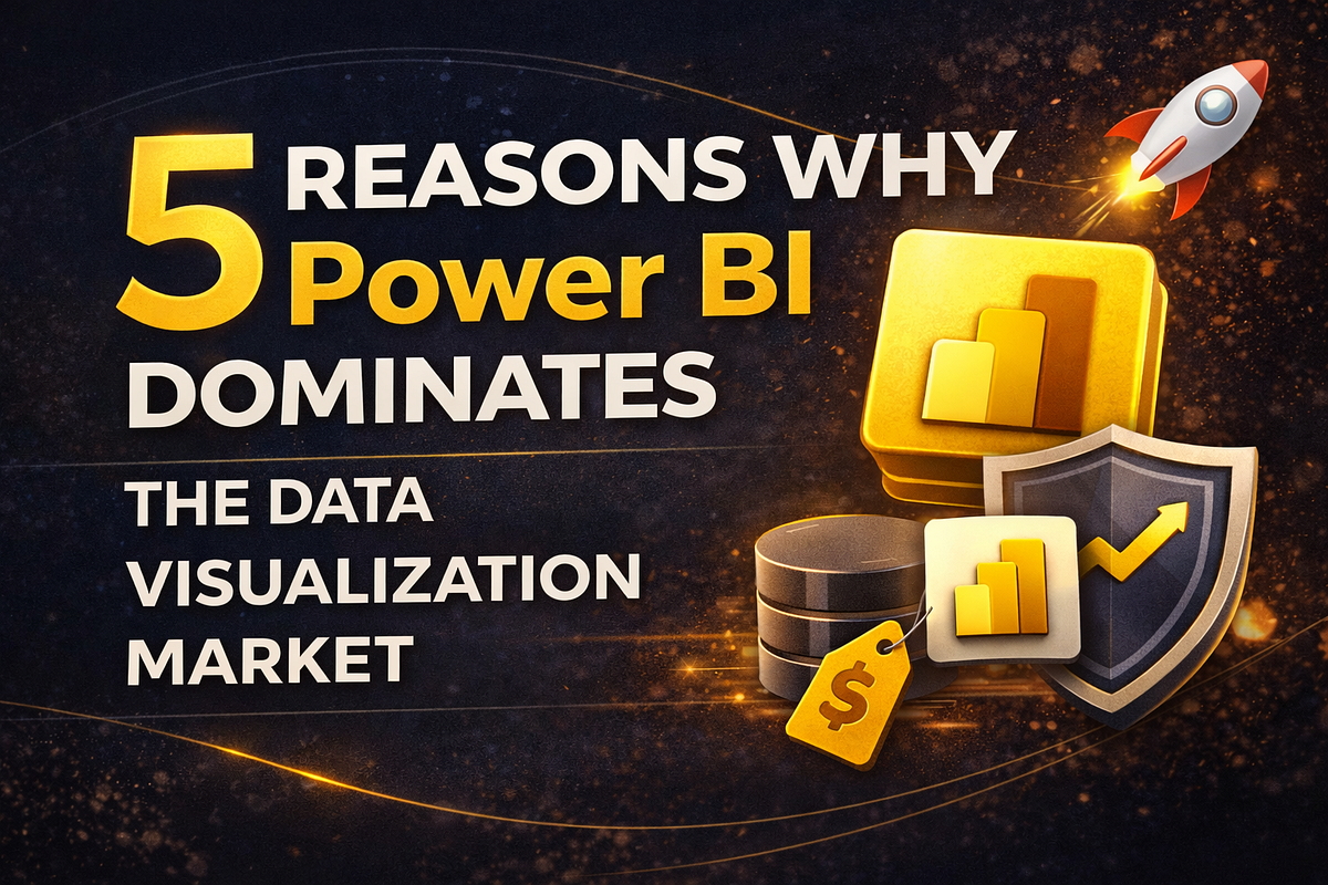 5 Reasons Why Power BI Dominates the Data Visualization Market | by ...