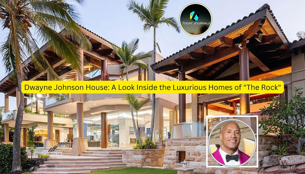 Dwayne Johnson House: A Look Inside the Luxurious Homes of “The Rock” | by today journals | Jun ...