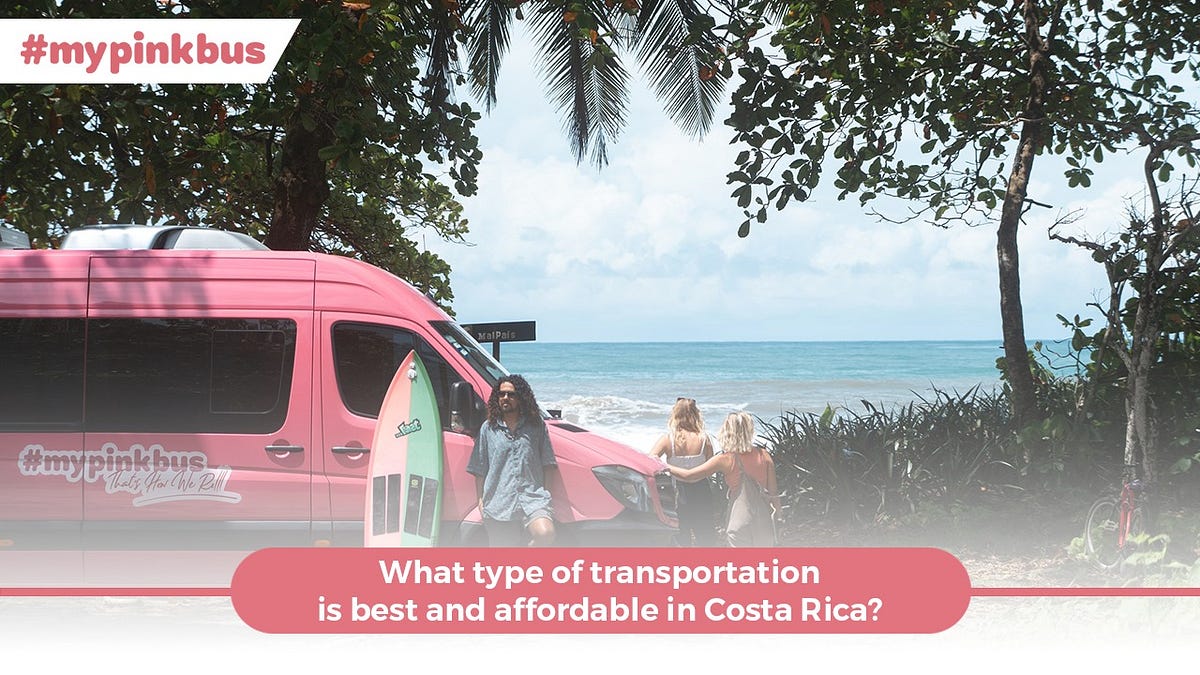 What type of transportation is best and affordable in Costa Rica? | by ...