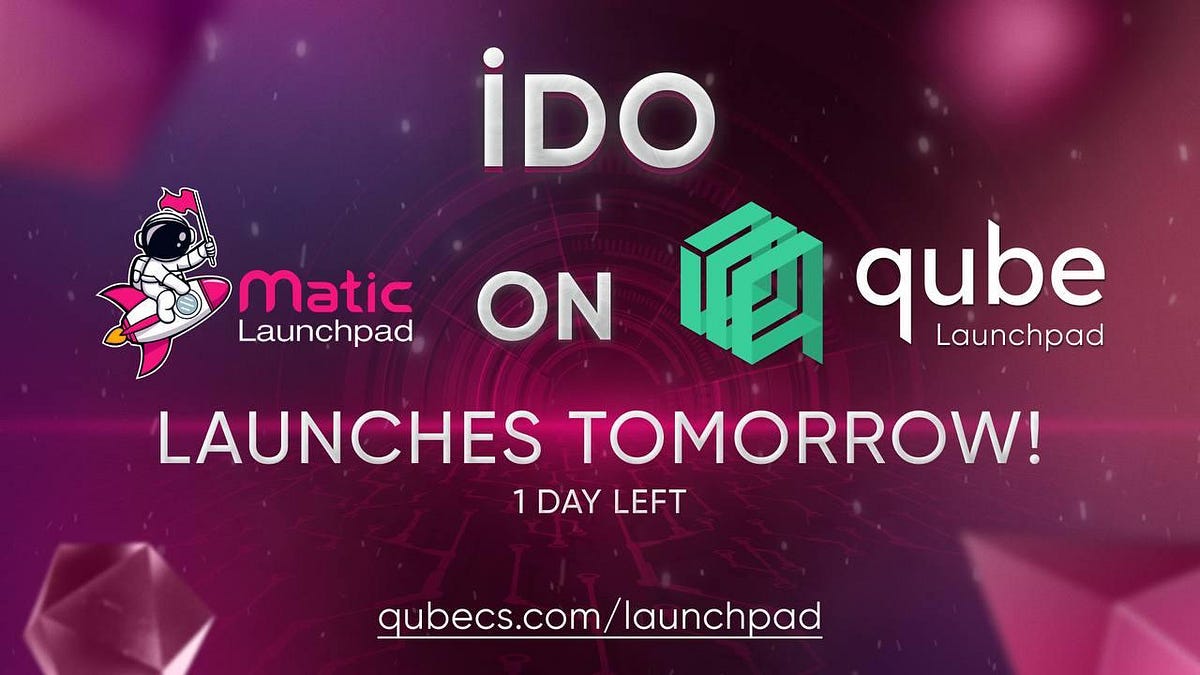 Matic Launchpad on Qube 💗 1 DAY LEFT till IDO!🔥 | by Qube Crypto Space | Medium