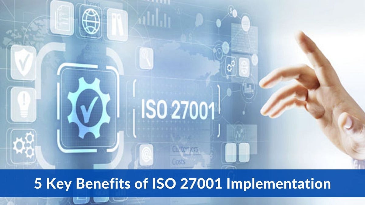 5 Key Benefits of ISO 27001 Implementation | by Accorp Partners | Medium