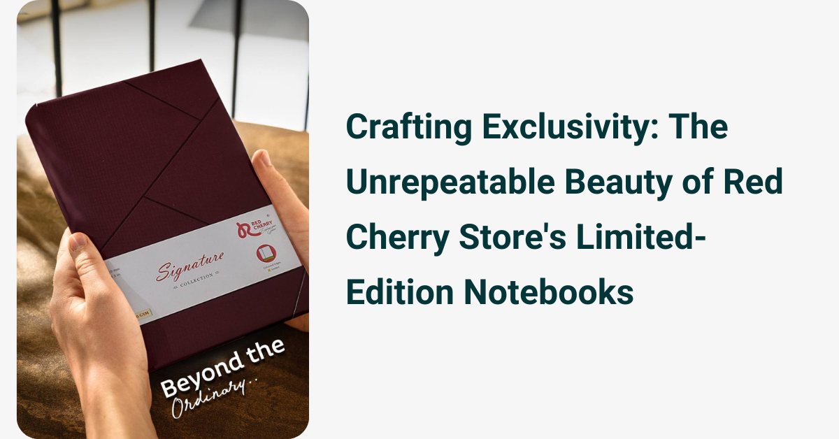 Crafting Exclusivity: The Unrepeatable Beauty of Red Cherry Store’s ...