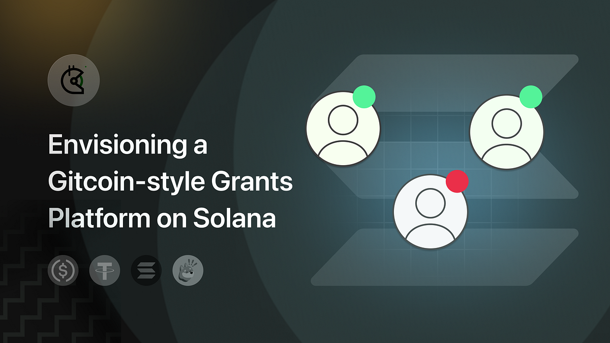 Envisioning the Power of Gitcoin style grants for Solana | by Sitesh ...