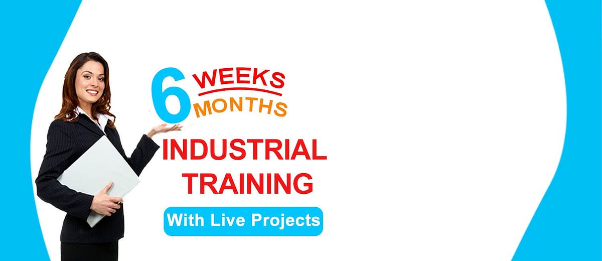 “6 Months Industrial Training: Gain Practical Skills and Experience in ...