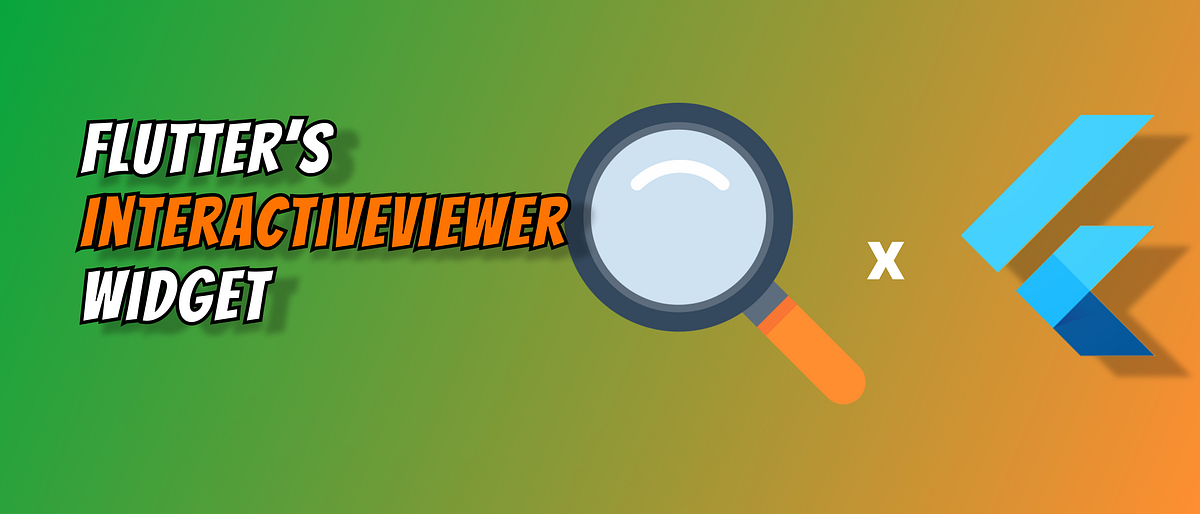 Enhancing User Interaction with Flutter’s Interactive Viewer Widget | by Aakash Pamnani | Medium