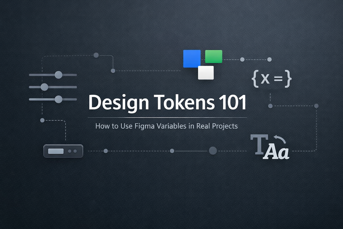 Design Tokens 101: How to Use Figma Variables in Real Projects | by ...