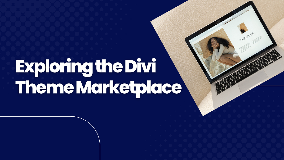 Exploring the Divi Theme Marketplace: A Hub for Elegant Website Solutions | by Divihat | Medium