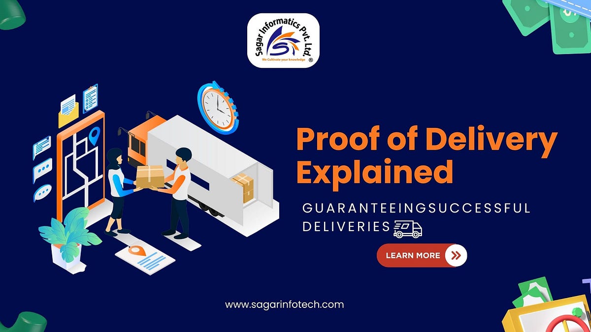 Proof of Delivery Explained Guaranteeing Successful Deliveries | by ...
