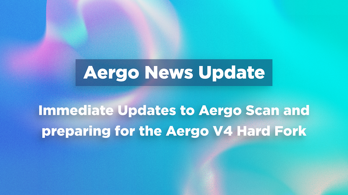 Immediate Updates to Aergo Scan and Preparing for the Aergo V4 Hard ...