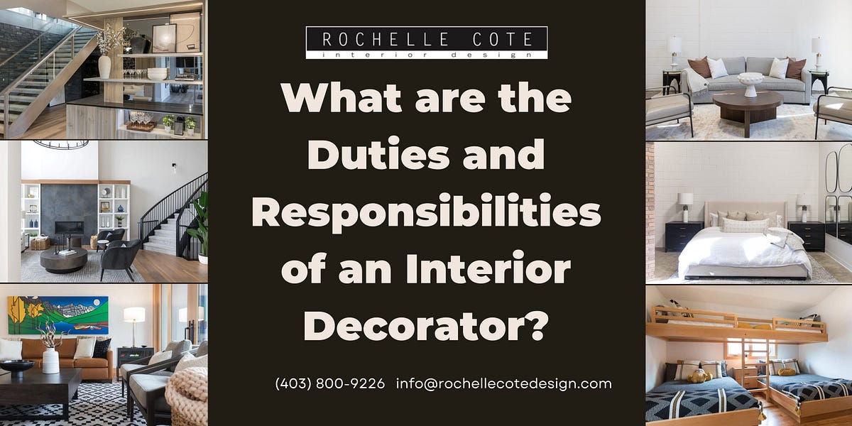 What are the Duties and Responsibilities of an Interior Decorator? | by ...
